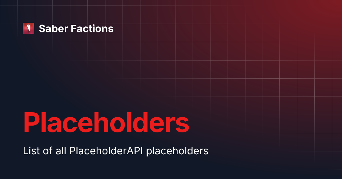 Placeholders | Saber Factions Placeholders | Saber Factions